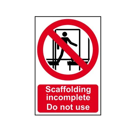 Scaffolding Incomplete Do Not Use Sign - RPVC 400x600mm